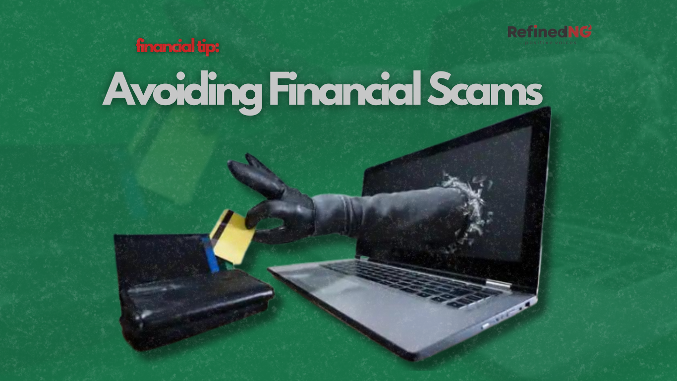 Avoid Financial Scams by Protecting your Money with These Tips - RefinedNG